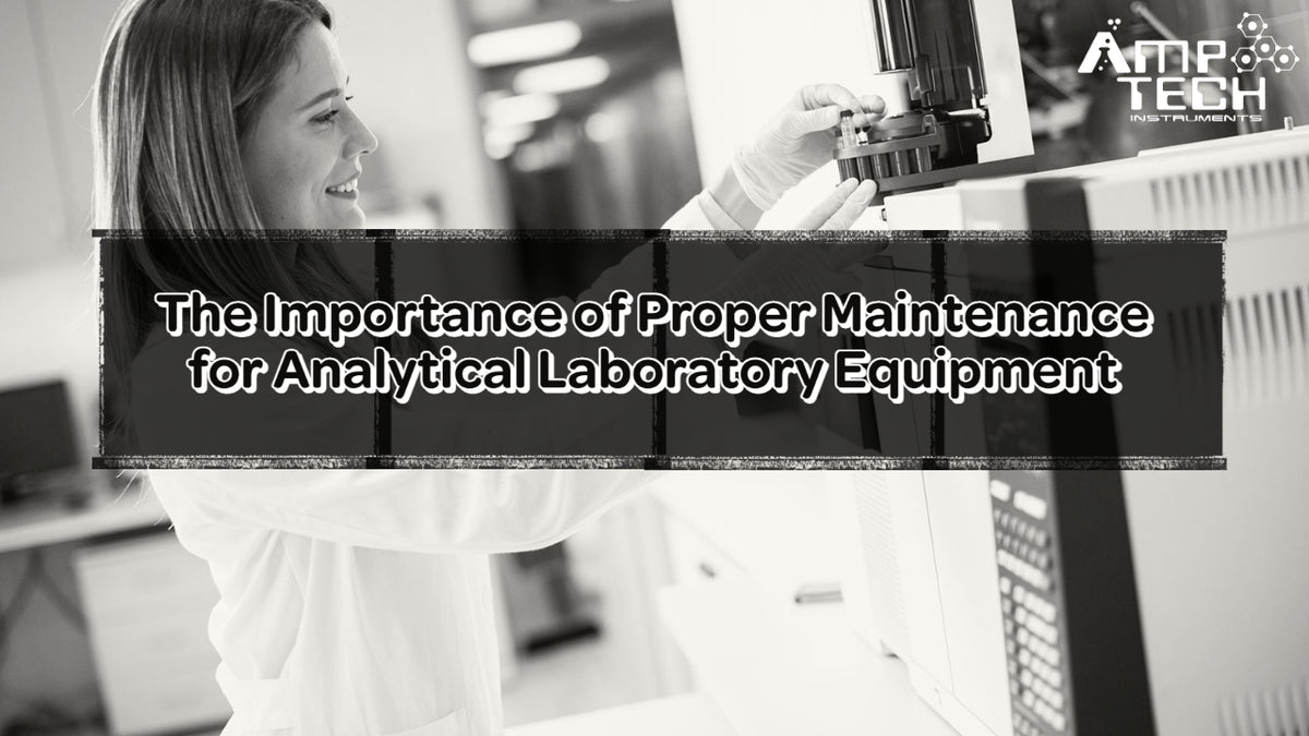 The Importance of Proper Maintenance for Analytical Lab Equipment ...